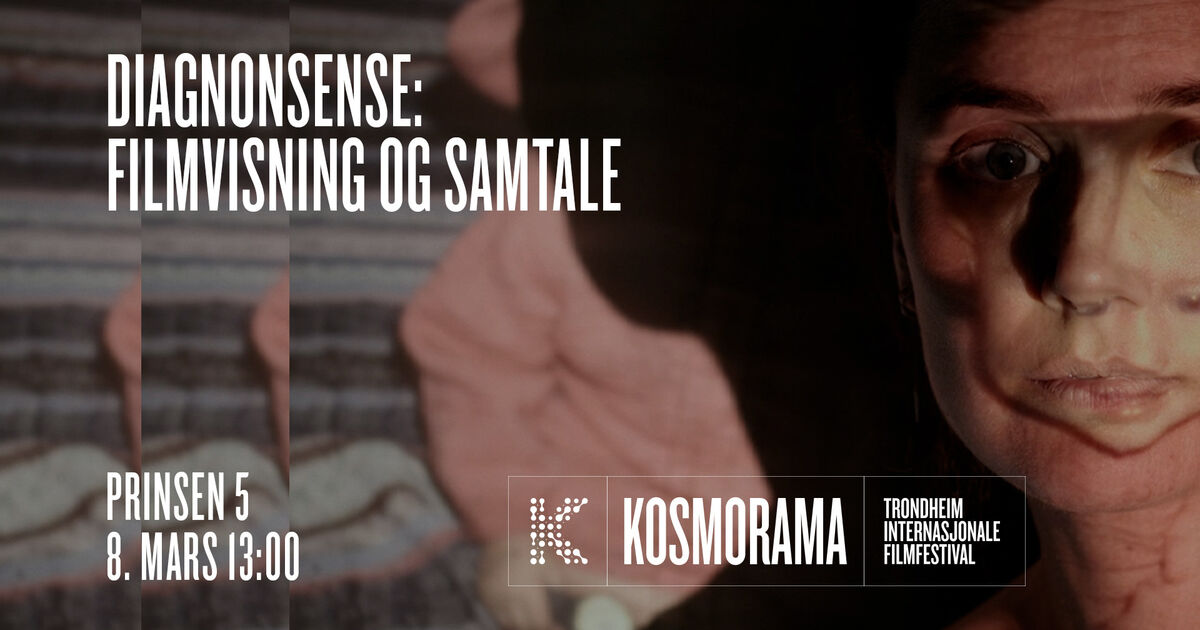 Diagnonsense: Film screening and talk | Kosmorama (English)